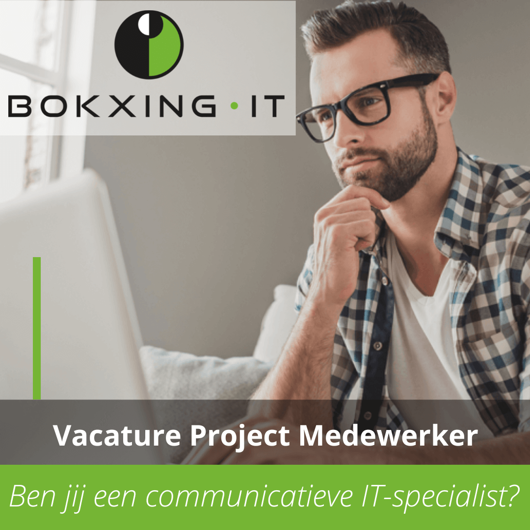 Vacature: Projectmedewerker - Bokxing IT